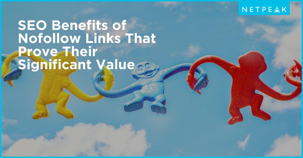 SEO Benefits of Nofollow Links That Prove Their Significant Value
