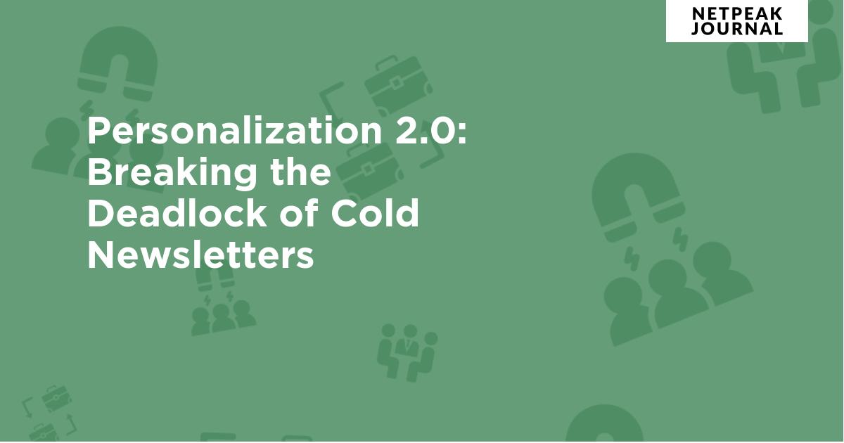 Personalization 2.0: Breaking the Deadlock of Cold Newsletters