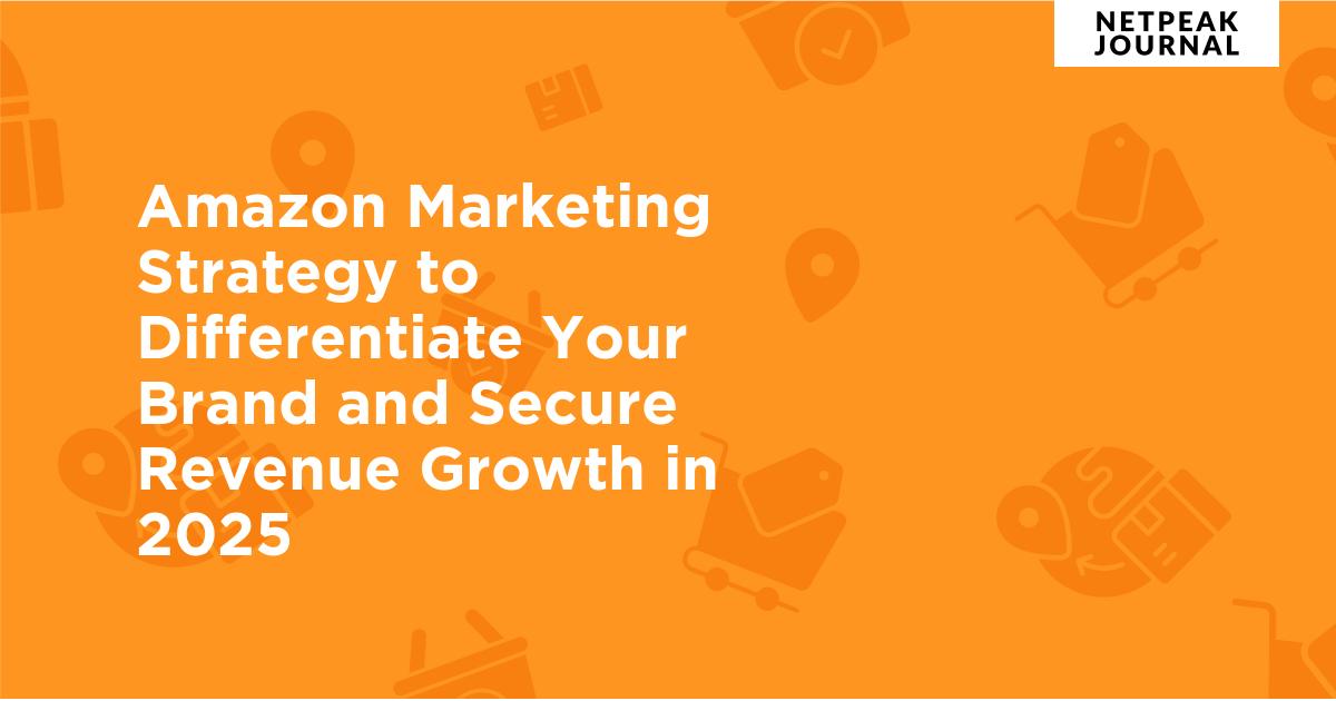 Amazon Marketing Strategy to Differentiate Your Brand and Secure ...
