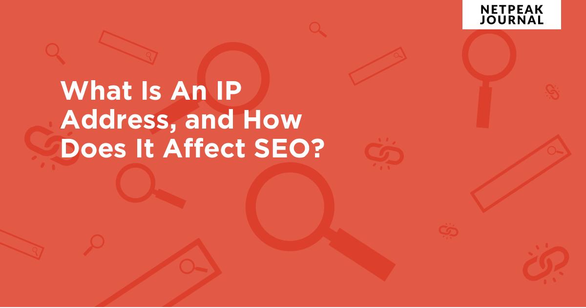 What Is An IP Address, and How Does It Affect SEO?