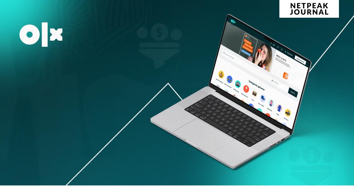 Кейс по PPC для OLX Польша — Как увеличить трафик на 15% на новом рынке Европы | Netpeak Journal